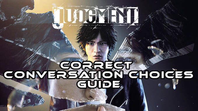 Judgment : All Correct Conversation Choices Guide