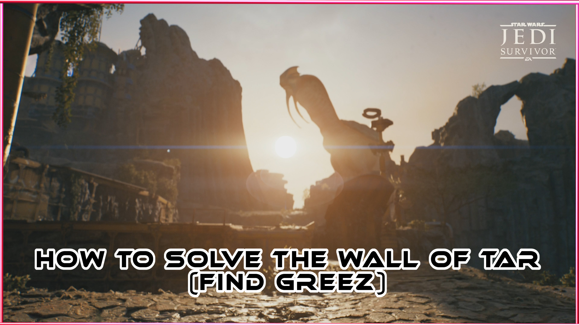 The Tar Wall Blockade (Derelict Dam) Star Wars Jedi Survivor